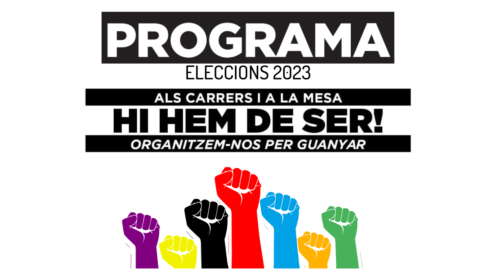 Programa eleccions 2023. Hi hem de ser, als carrers i a la mesa - CGT ...